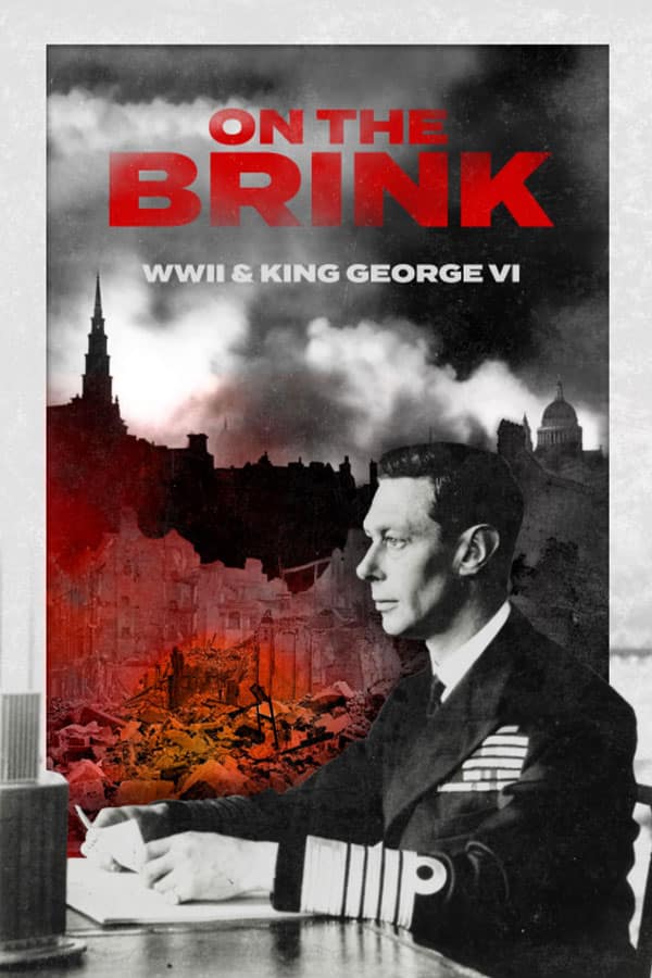 On The Brink: World War II & King George VI | Ace Entertainment