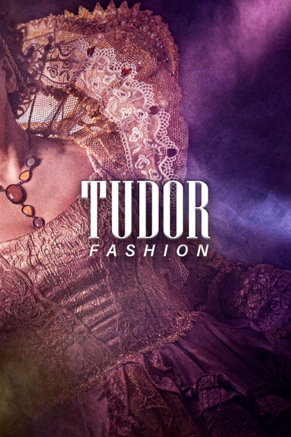 Tudor Fashion | Ace Entertainment